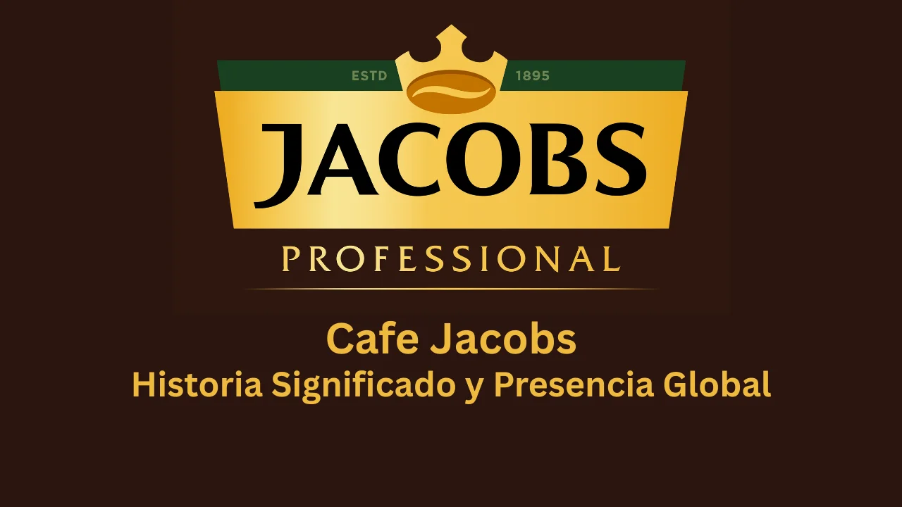 Cafe Jacobs- Historia Significado y Presencia Global